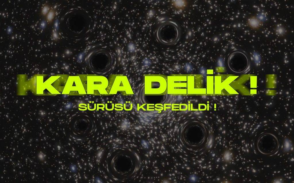 Samanyolu'nda Hareket Eden Kara Delik Sürüsü Keşfedildi